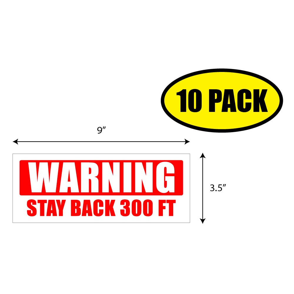 Warning Stay Back 300 Feet Vinyl Sticker Decal (3.5" x 9") | Peel ...