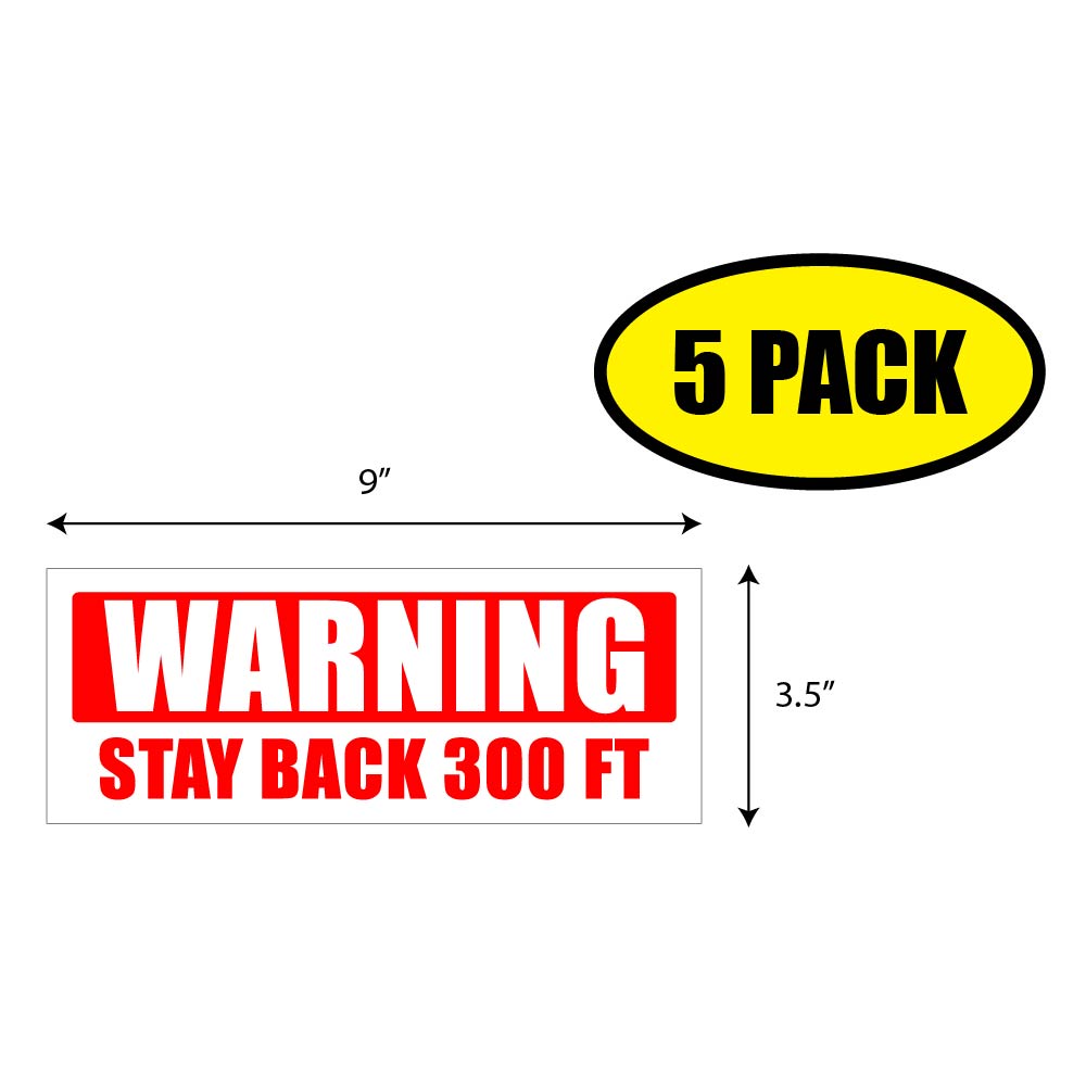Warning Stay Back 300 Feet Vinyl Sticker Decal (3.5" x 9") | Peel ...