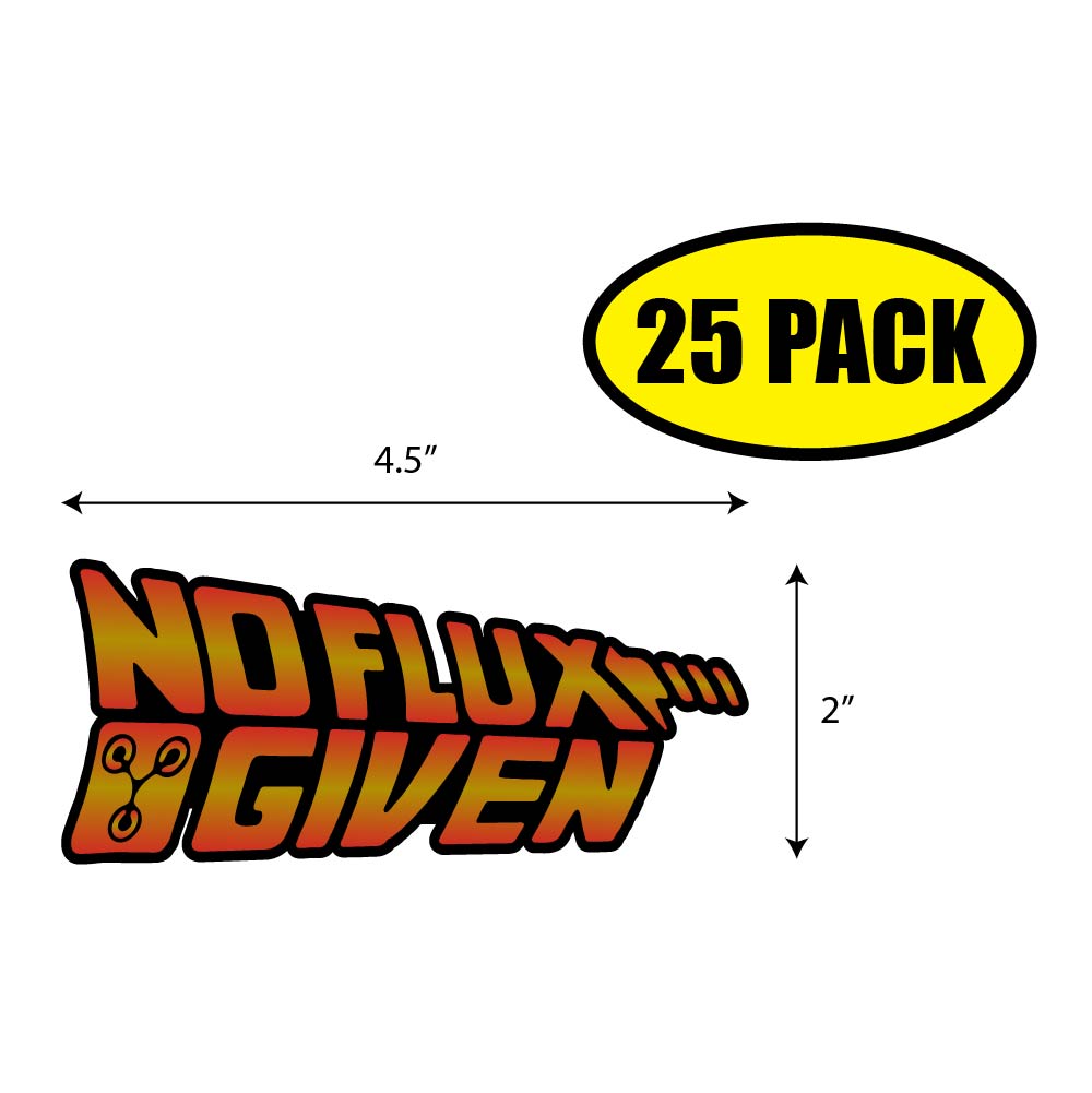 No Flux Given Vinyl Sticker Decal (2" x 4.5") | Peel & Stick | Funny ...
